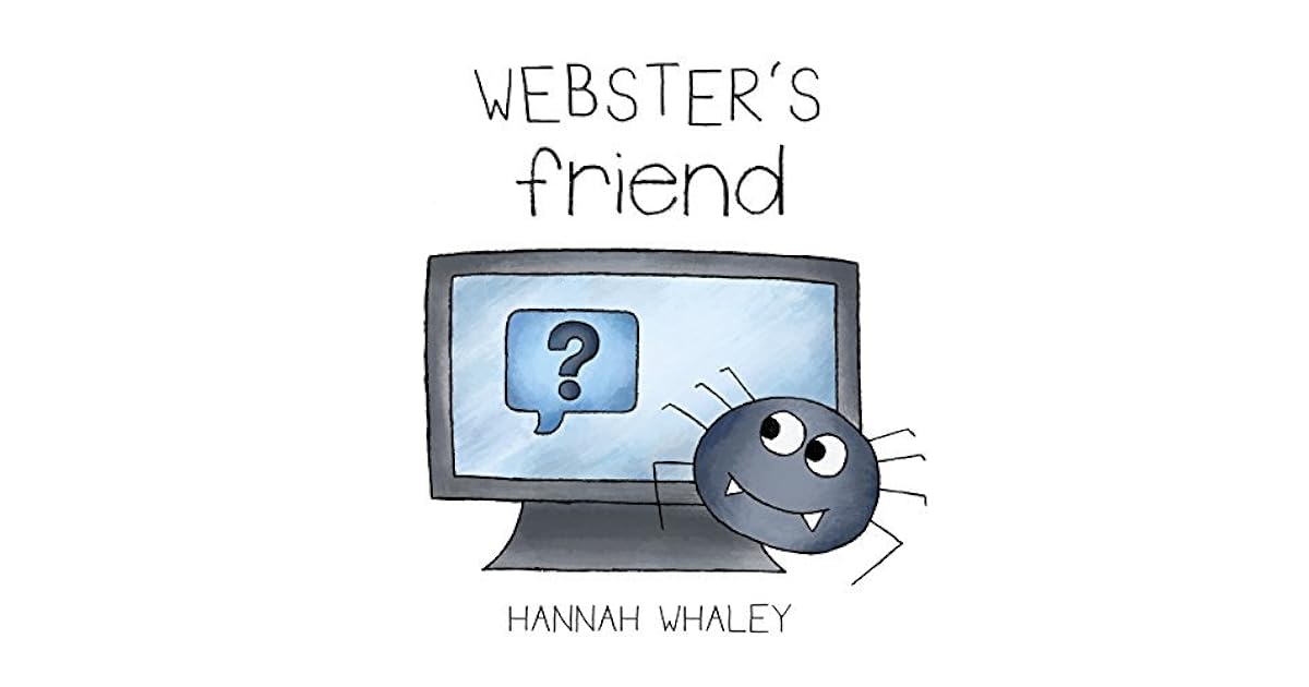 Webster's Friend (Webster Technology Books) by Hannah Whaley