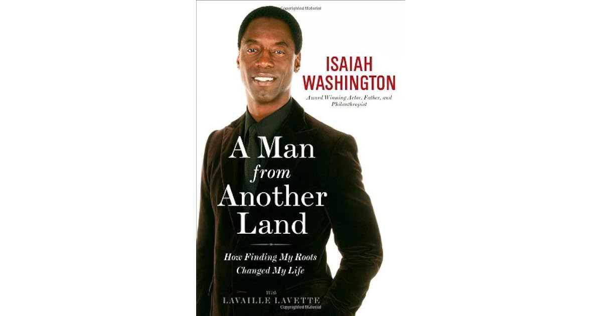 A Man from Another Land: How Finding My Roots Changed My Life by Isaiah ...