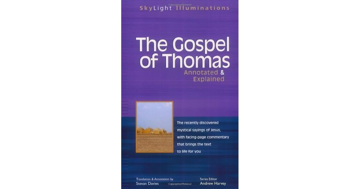The Gospel of Thomas: Annotated and Explained by Stevan L. Davies