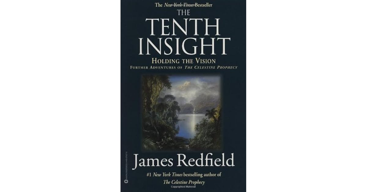 The Tenth Insight: Holding the Vision by James Redfield