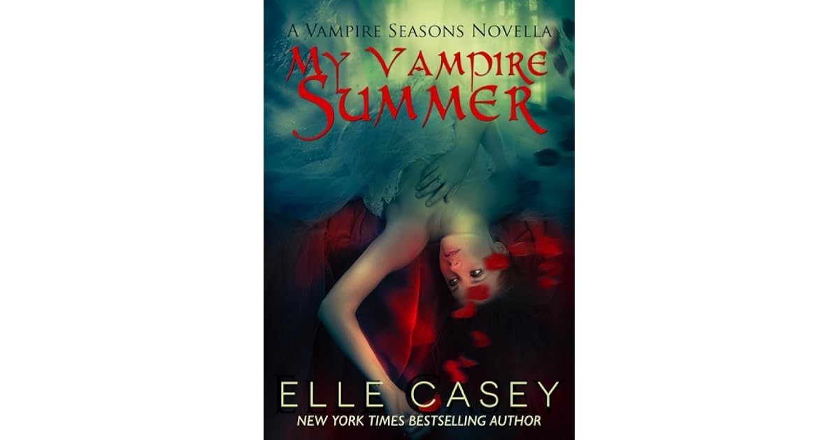 My Vampire Summer (Vampire Seasons, #1) by Elle Casey