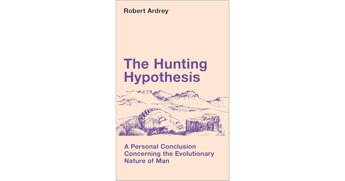 The Hunting Hypothesis: A Personal Conclusion Concerning the ...