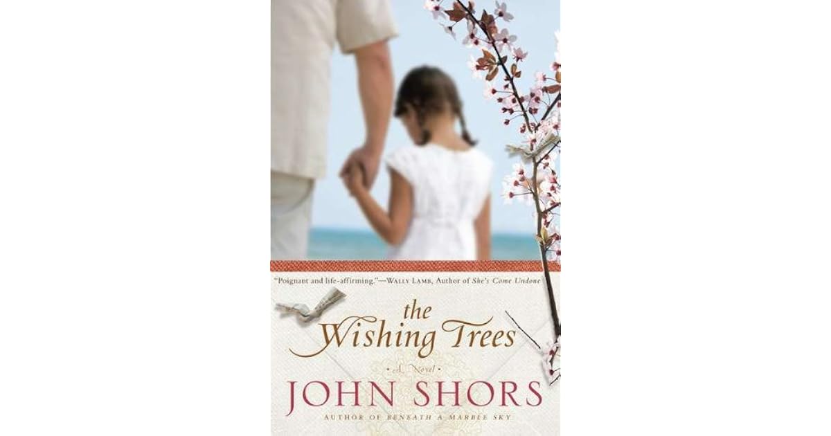 The Wishing Trees by John Shors