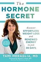 The Hormone Secret: A 30-Day, Non-Prescription Plan to Reclaim Your ...