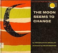 The Moon Seems to Change by Franklyn Mansfield Branley