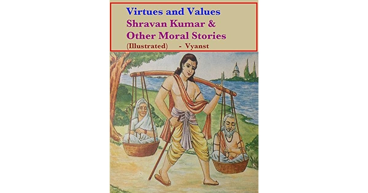 Virtues and Values (Illustrated): Shravan Kumar and other Moral Stories ...