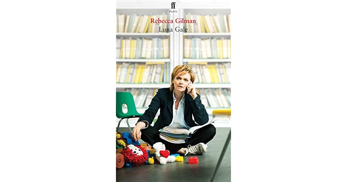 Luna Gale by Rebecca Gilman