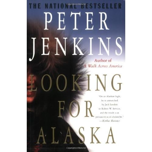 Looking for Alaska by Peter Jenkins — Reviews, Discussion, Bookclubs, Lists