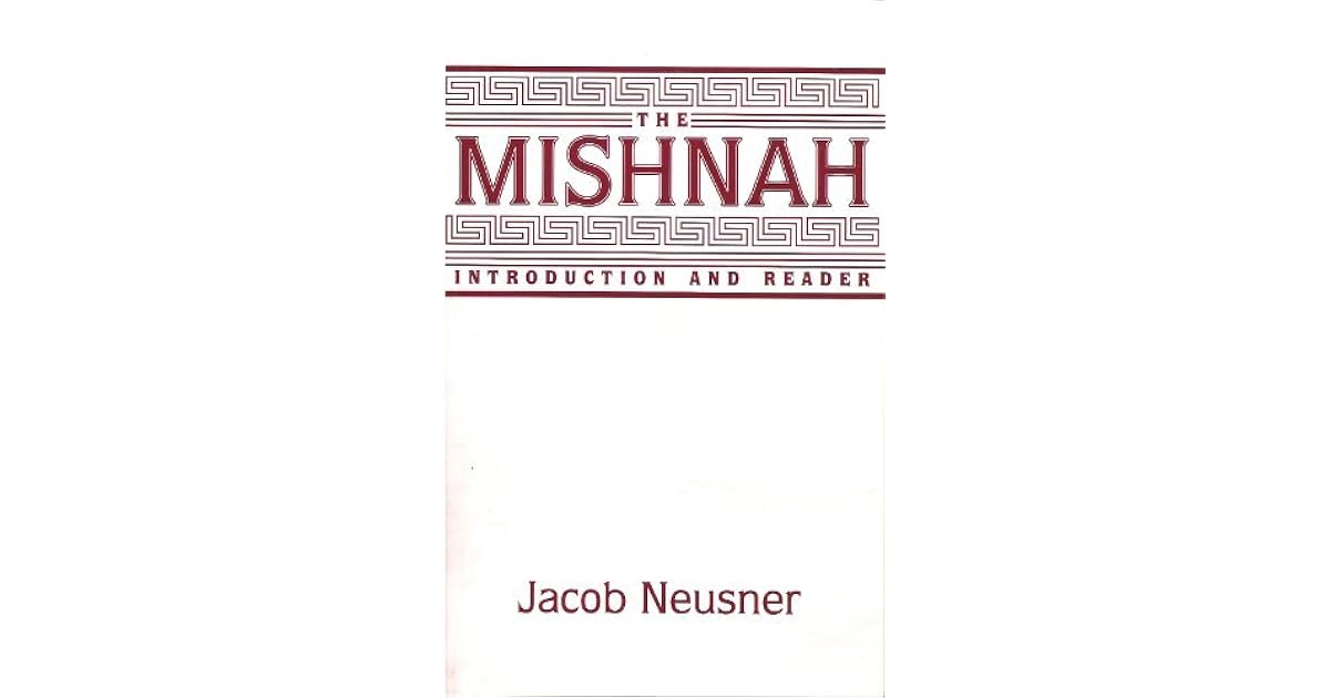 The Mishnah: Introduction and Reader by Jacob Neusner