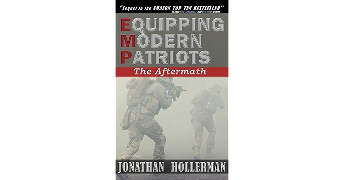 EMP: Equipping Modern Patriots: The Aftermath by Jonathan Hollerman