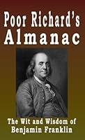 Poor Richard's Almanack by Benjamin Franklin
