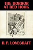 The Horror at Red Hook by H.P. Lovecraft