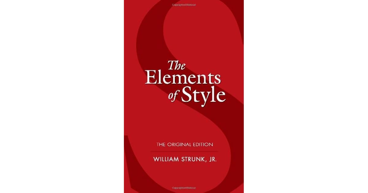 The Elements of Style: The Original Edition by William Strunk Jr.
