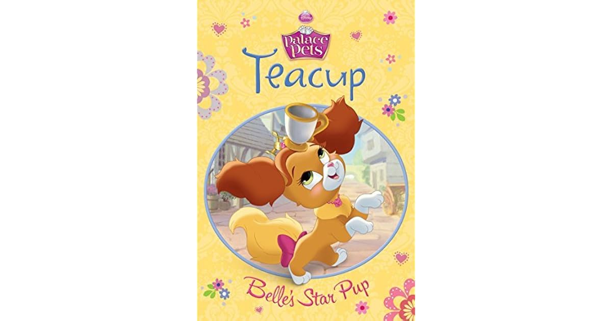 Palace Pets: Teacup: Belle's Star Pup (Disney Chapter Book by Walt ...