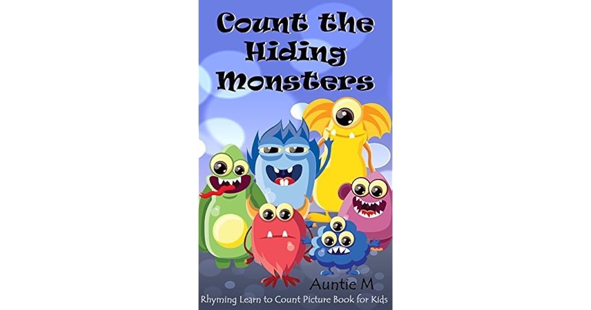Count the Hiding Monsters: Rhyming Learn to Count Picture Book for Kids ...
