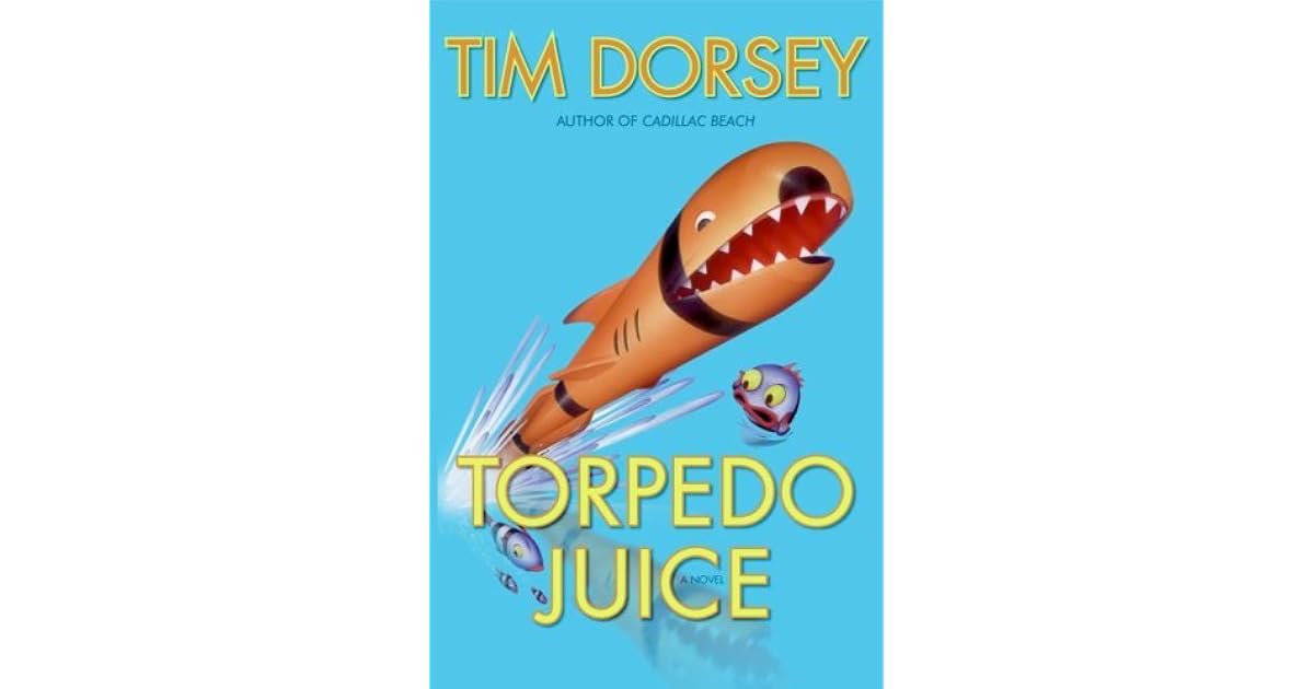 Torpedo Juice by Tim Dorsey