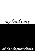 Richard Cory by Edwin Arlington Robinson