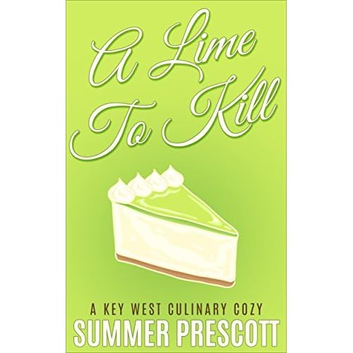 A Lime to Kill (Key West Culinary Cozy #1) by Summer Prescott — Reviews ...