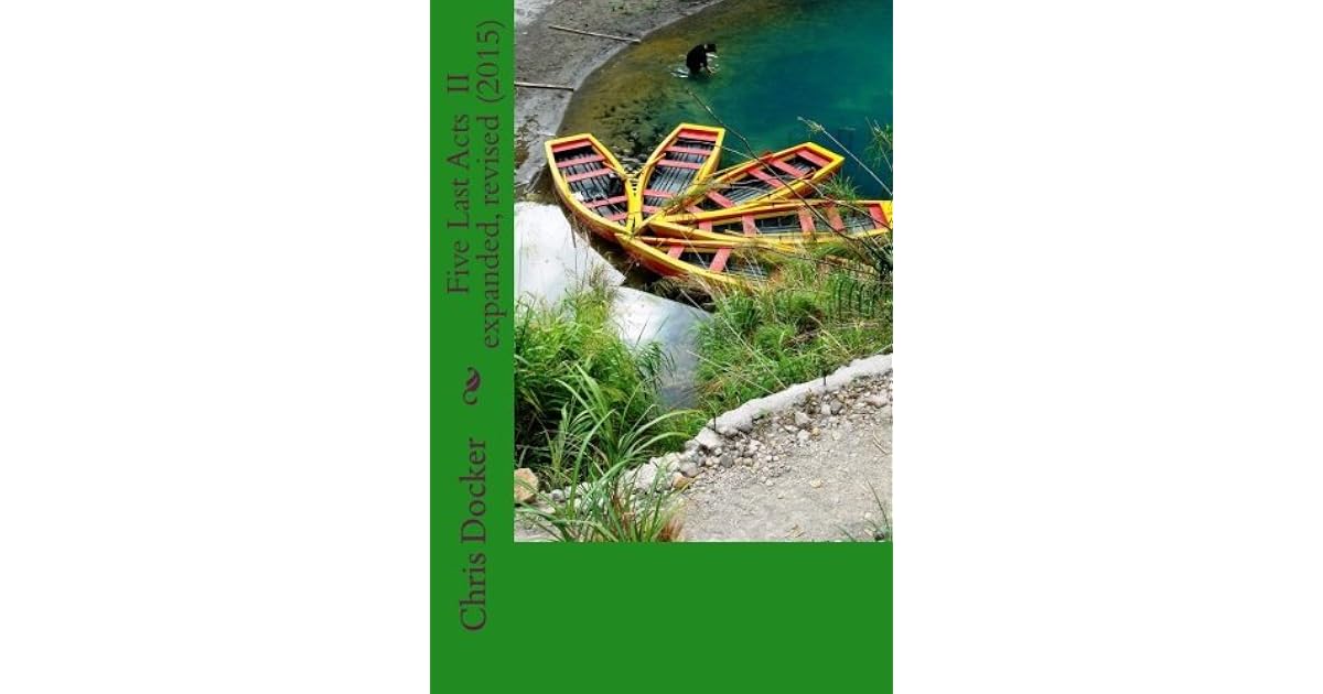 Five Last Acts by Chris Docker