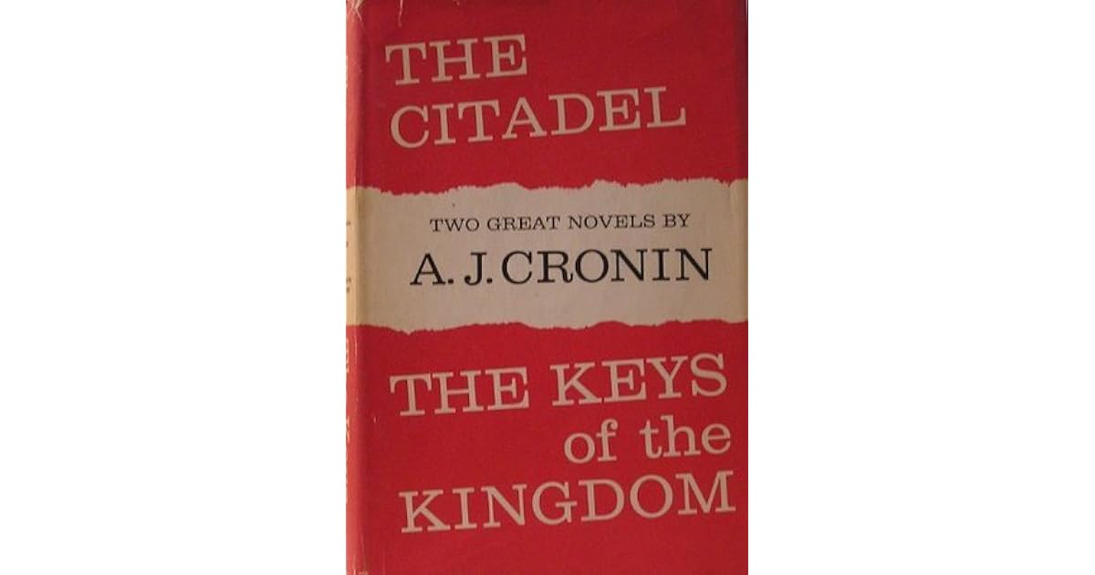 The Citadel / The Keys of the Kingdom by A.J. Cronin