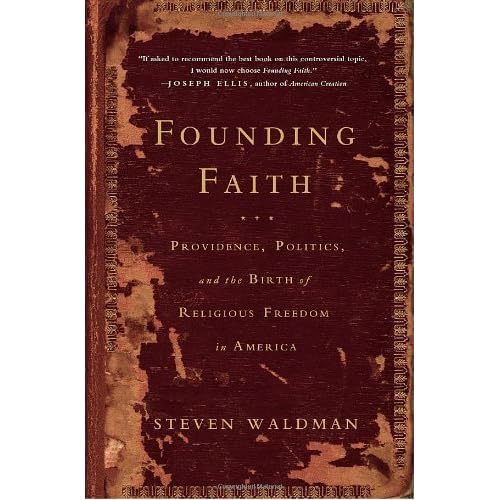 Founding Faith: Providence, Politics, and the Birth of Religious ...