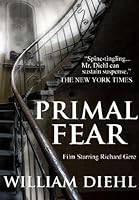 Primal Fear (Vail/Stampler, #1) by William Diehl