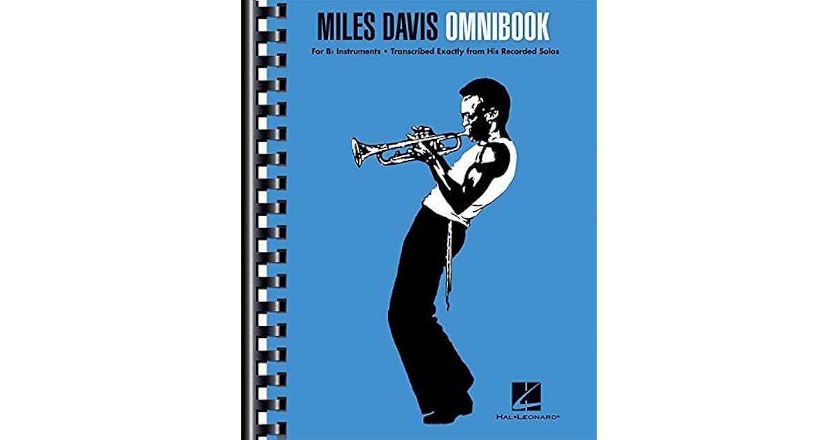 Miles Davis Omnibook: For Bb Instruments by Miles Davis