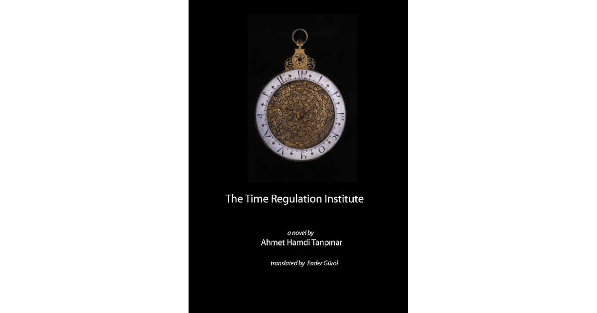 The Time Regulation Institute by Ahmet Hamdi Tanpınar
