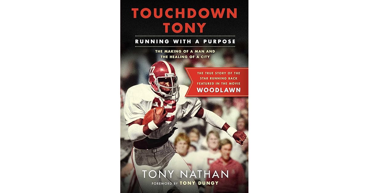 Touchdown Tony: Running with a Purpose by Tony Nathan