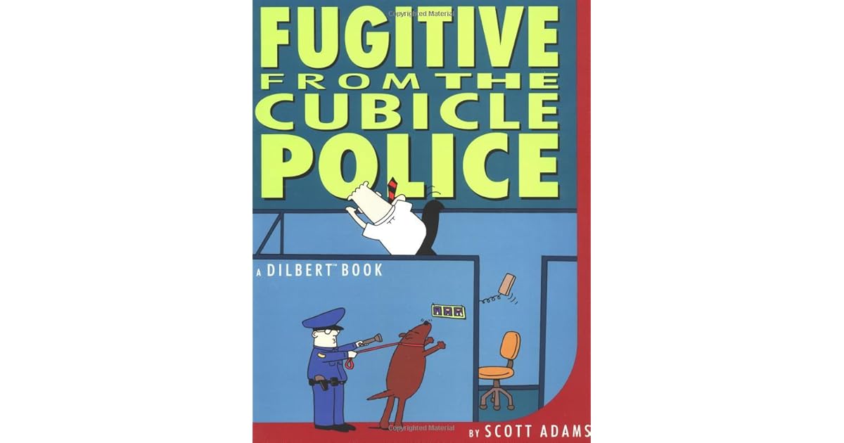 Fugitive from the Cubicle Police (Dilbert #8) by Scott Adams