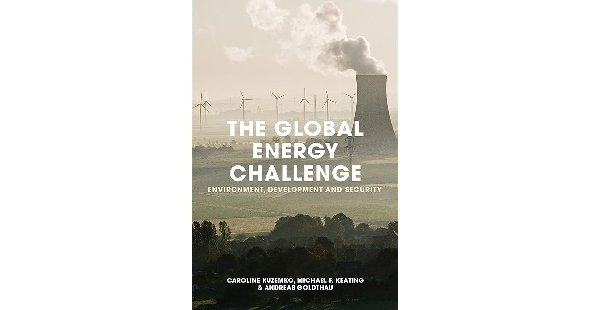 The Global Energy Challenge: Environment, Development and Security by ...