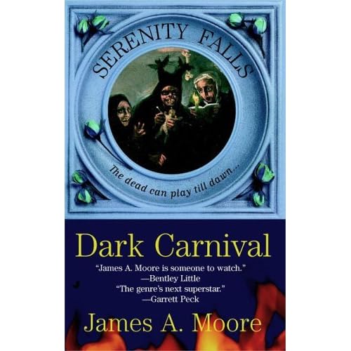 Dark Carnival (Serenity Falls, #3) by James A. Moore — Reviews ...
