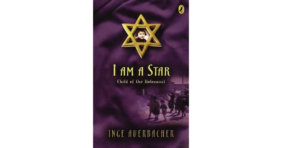 I Am a Star: Child of the Holocaust by Inge Auerbacher
