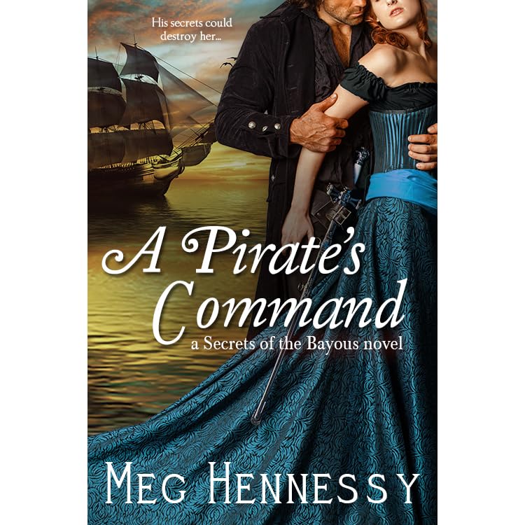 A Pirate's Command (Secrets of the Bayous, #2) by Meg Hennessy ...