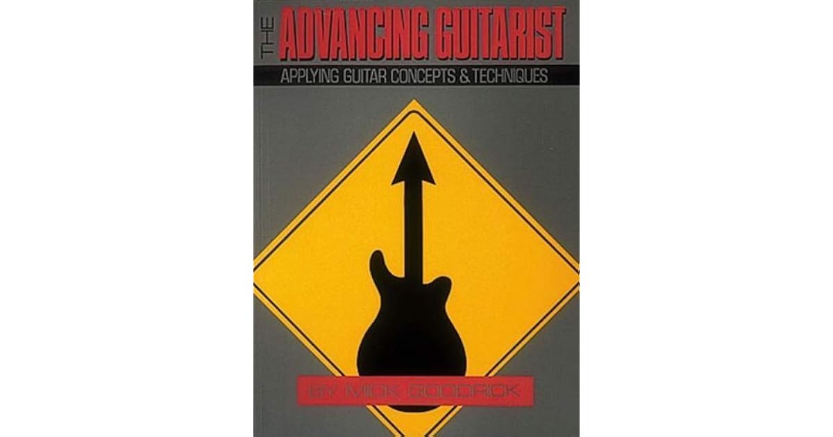 The Advancing Guitarist by Mick Goodrick