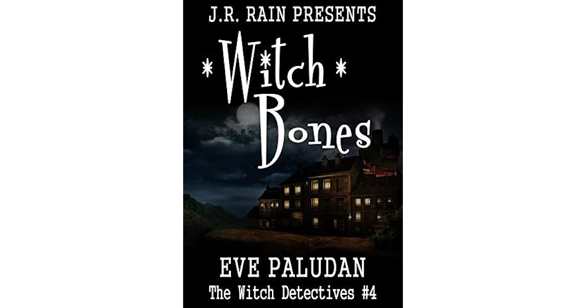 Witch Bones (Witch Detectives #4) by Eve Paludan