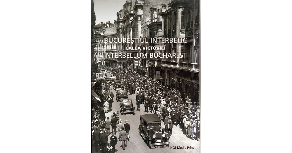 Bucureștiul Interbelic, Calea Victoriei / Interbellum Bucharest ...