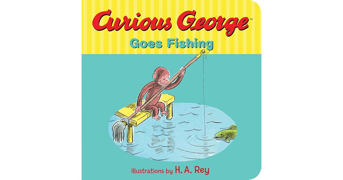 Curious George Goes Fishing by Margret Rey