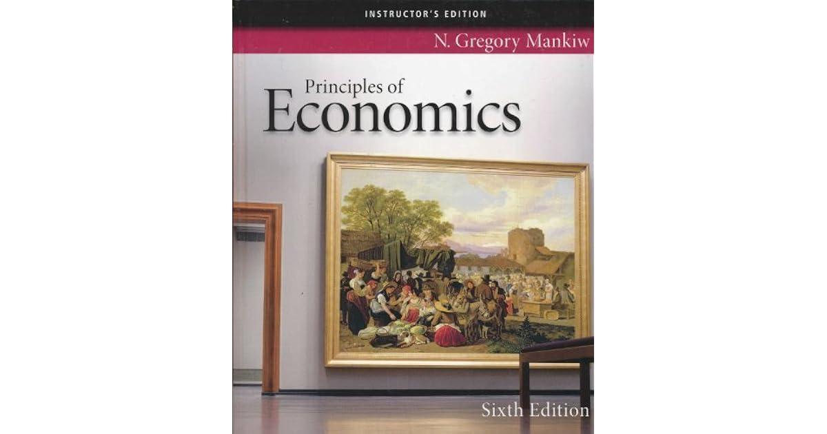 Principles of Economics Instructor Edition by N. Gregory Mankiw