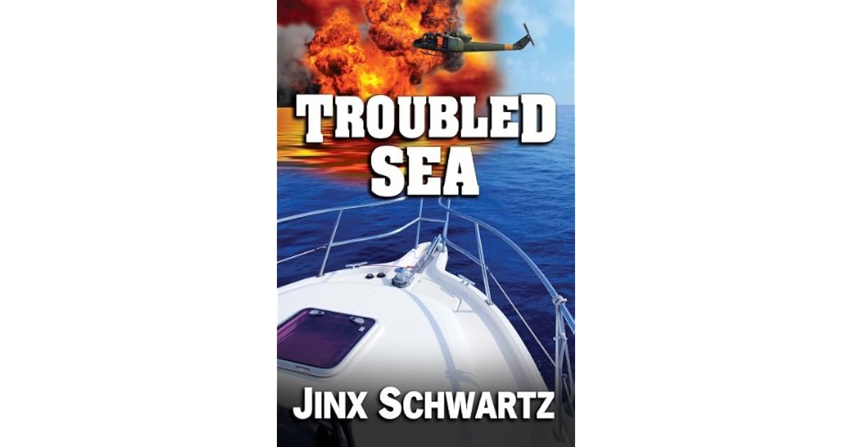Troubled Sea by Jinx Schwartz