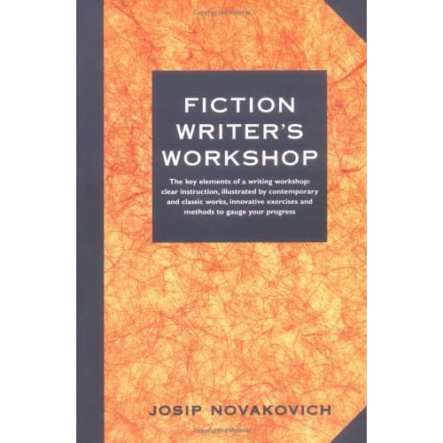 Fiction Writer's Workshop by Josip Novakovich — Reviews, Discussion ...