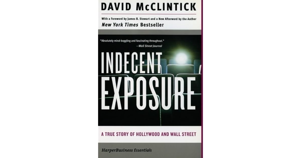 Indecent Exposure: A True Story of Hollywood and Wall Street by David ...