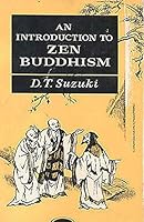 An Introduction to Zen Buddhism by D.T. Suzuki