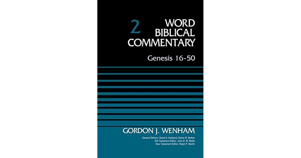 Genesis 16-50, Volume 2 by Gordon J. Wenham