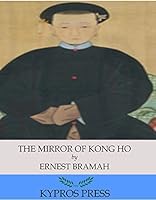 The Mirror of Kong Ho by Ernest Bramah