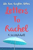 Letters to Rachel by R.W. Mitchell