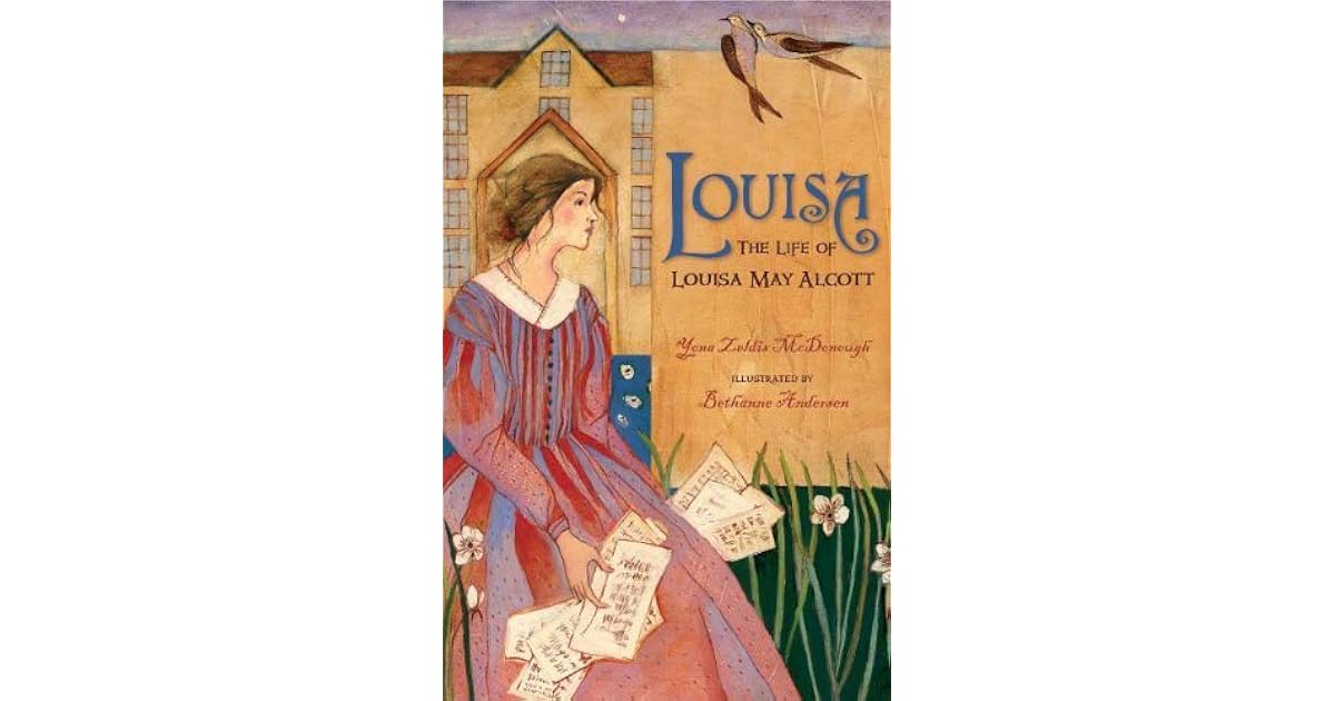 Louisa: The Life of Louisa May Alcott by Yona Zeldis McDonough