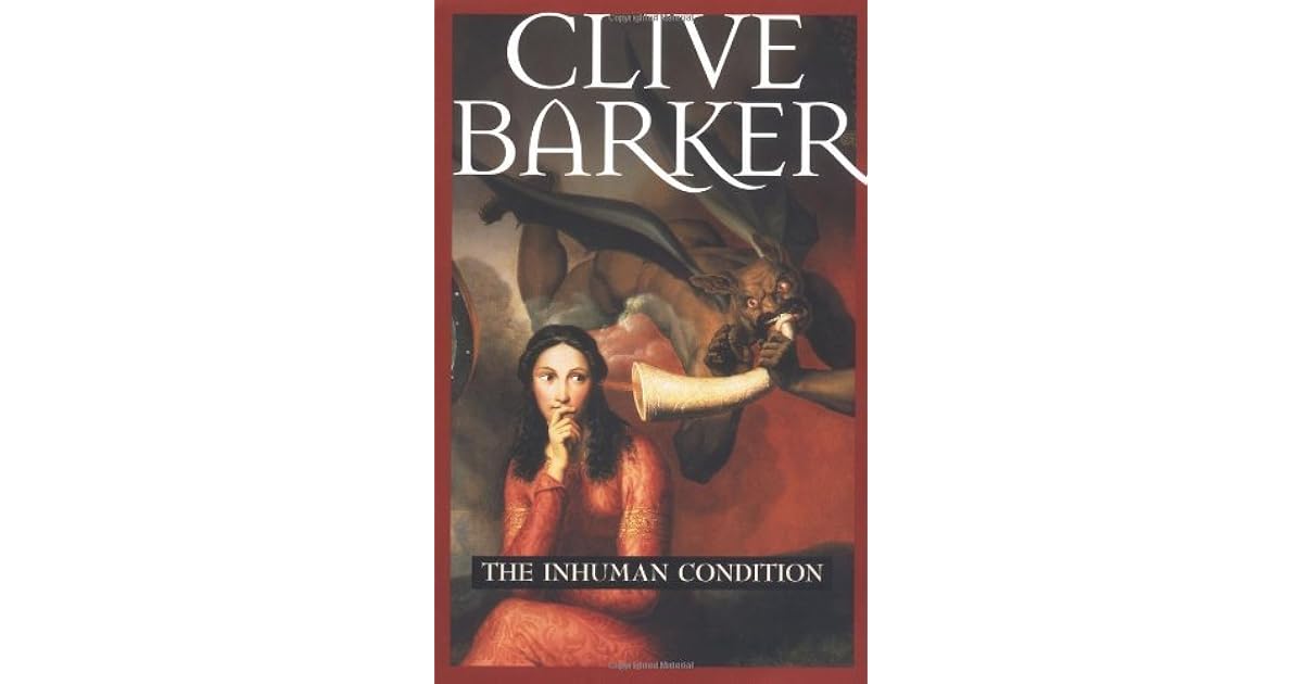 The Inhuman Condition (Books of Blood, #4) by Clive Barker