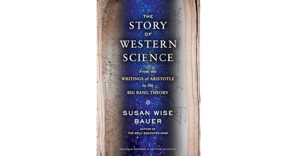 The Story of Western Science: From the Writings of Aristotle to the Big ...
