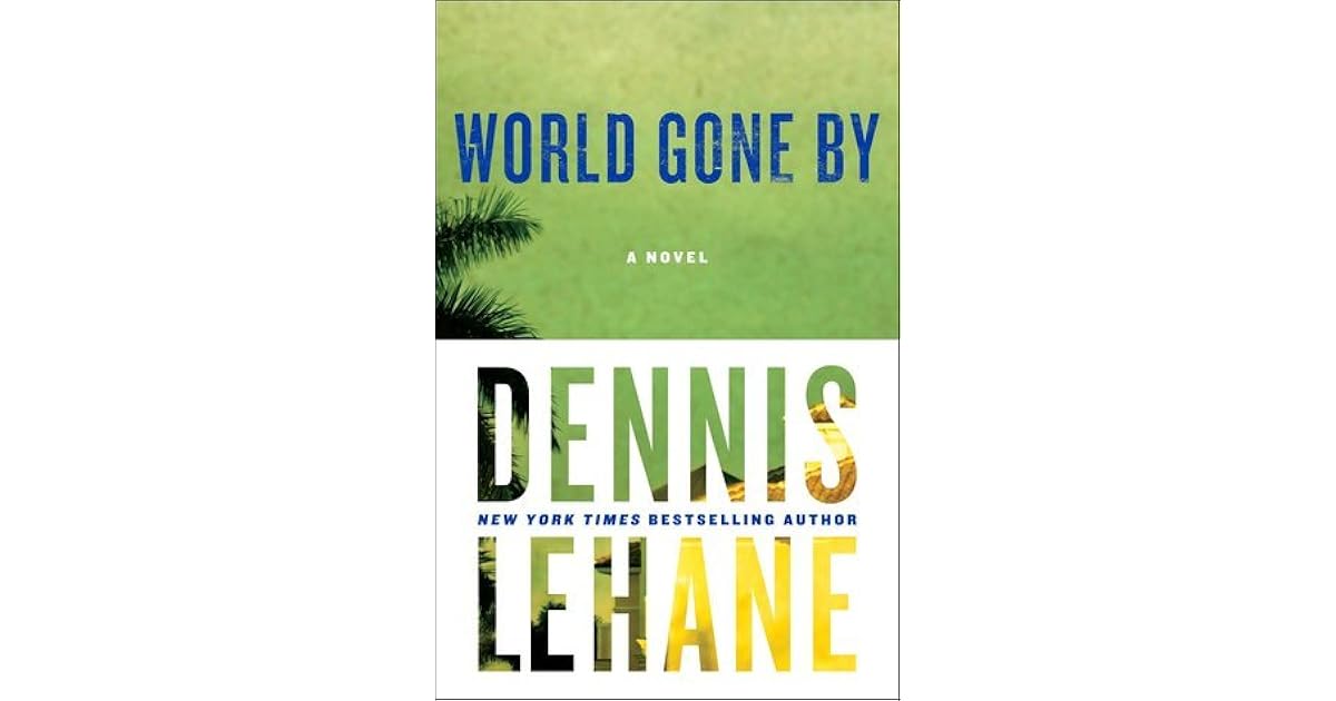 World Gone By by Dennis Lehane